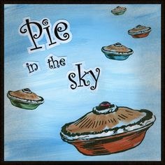 [Idiom] 재미있는 영어관용표현 4 a pie in the sky : 네이버 블로그