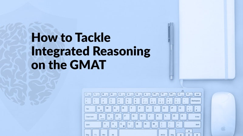 GMAT Integrated Reasoning (통합추론/IR) 파트 공략법 : 네이버 블로그