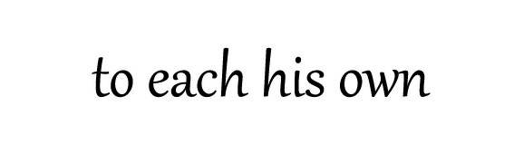 [숙어] to each his own 의미/뜻/해석 사람마다 취향이 각양각색 영어로 : 네이버 블로그