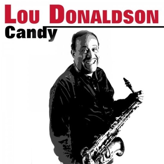 Lou Donaldson(루 도날드슨, sax) : 네이버 블로그