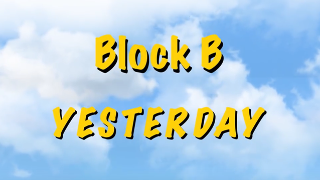 블락비(Block B) - YESTERDAY : 네이버 블로그