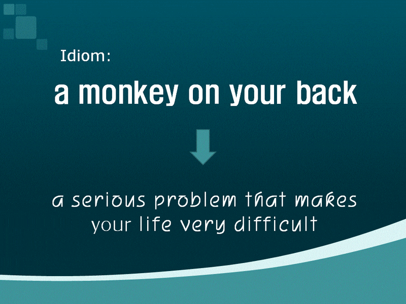 [ monkey on your back] / [get the monkey off your back]의 유래와 의미 / 골치 아픈 ...