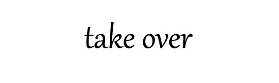 [숙어] take over 의미/뜻/해석 : 네이버 블로그
