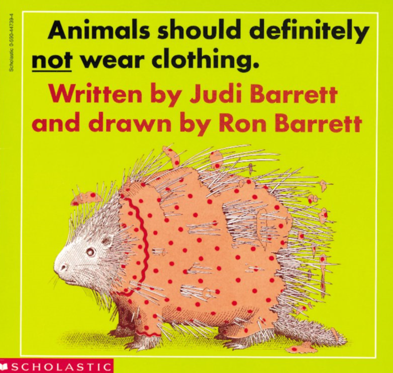 Animals Should Definitely Not Wear Clothing Written By Judi Barrett ...