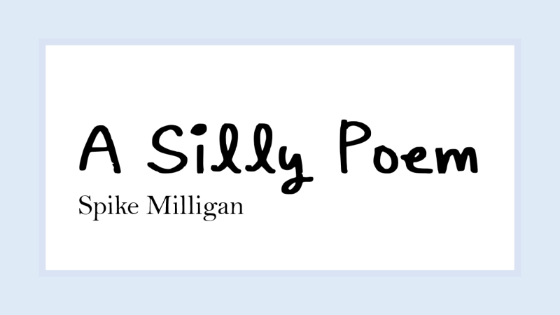 Spike Milligan - A Silly Poem : 네이버 블로그