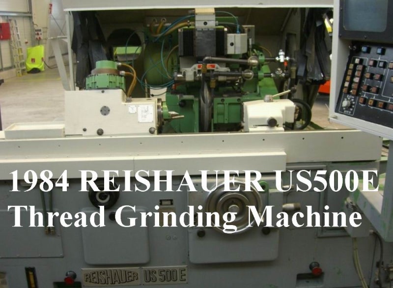 REISHAUER CNC Thread Worm Grinding Machine US500E, 1984 : 네이버 블로그