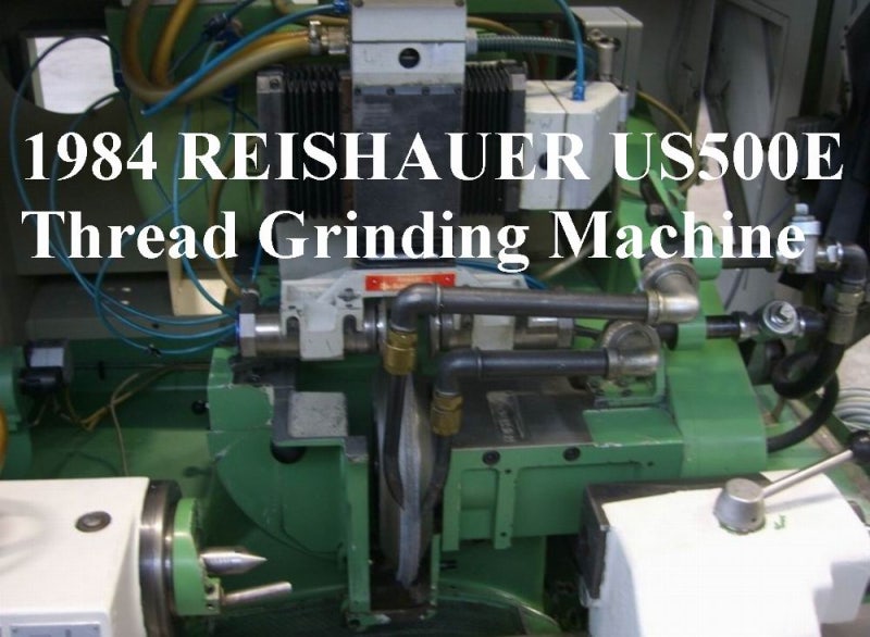 REISHAUER CNC Thread Worm Grinding Machine US500E, 1984 : 네이버 블로그