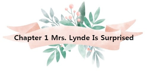 Chapter 1 - Mrs. Rachel Lynde Is Suprised 빨강 머리 앤 원서로 영어공부 Anne of ...