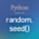 [Python] random:: seed() : 랜덤(무작위) 함수 결과 고정, 시드 값 고정하기 (feat. 재현 가능성 ...
