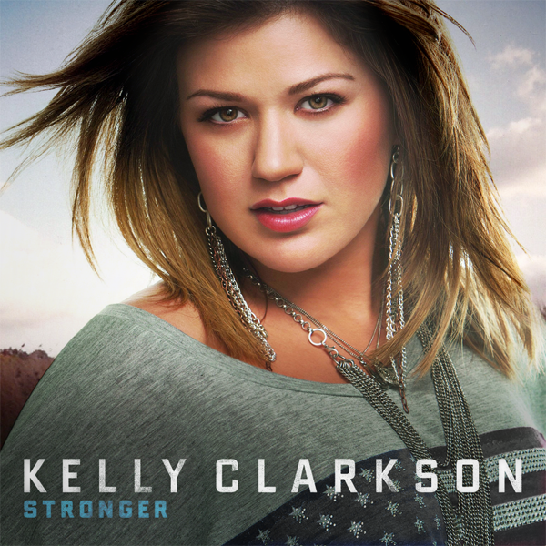 Kelly Clarkson - Stronger [가사/해석] : 네이버 블로그