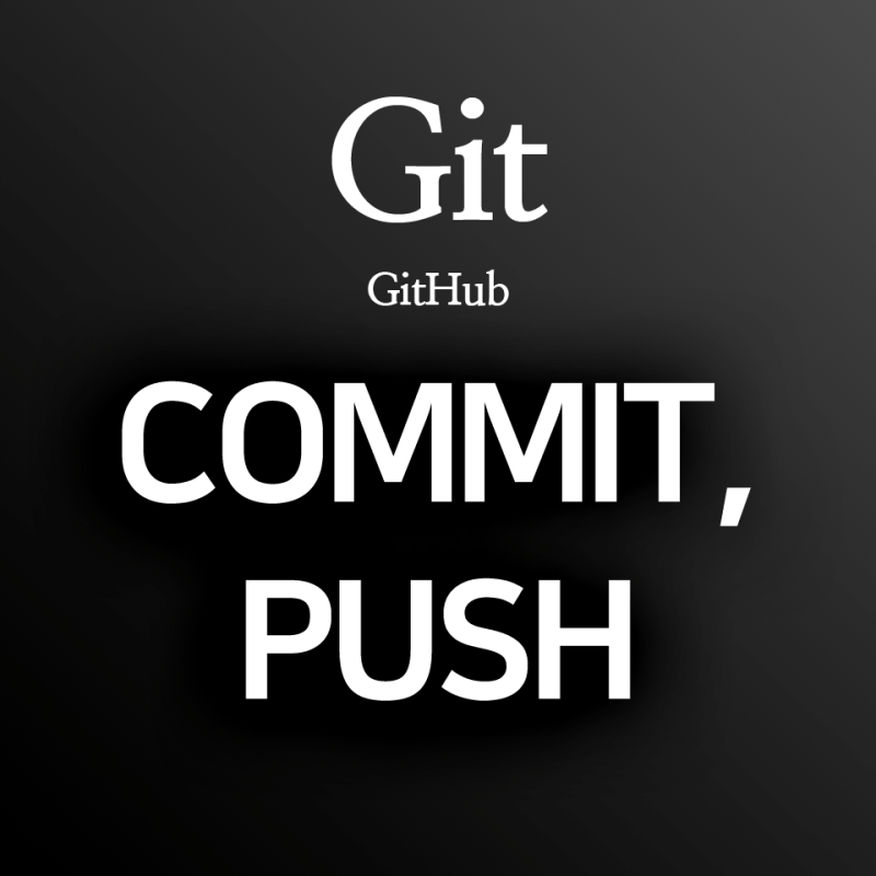 [Git/Github] git add ~ git push: 깃허브 레포지토리에 내 컴퓨터의 파일 올리기(커밋, commit ...