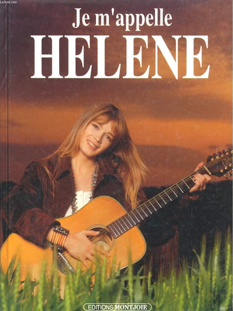 Helene Rolles - Je m'appelle Helene (내 이름은 엘렌) : 네이버 블로그