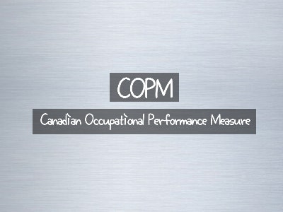 캐나다 작업수행 평가 (Canadian Occupational Performance Measure, COPM) : 네이버 블로그