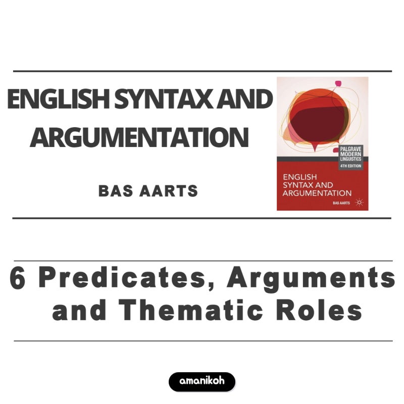 [영어학][통사론] English Syntax and Argumentation: 6 Predicates, Arguments ...