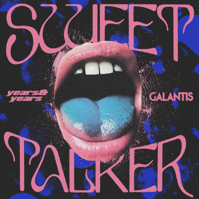 Years & Years & Galantis - Sweet Talker : 네이버 블로그