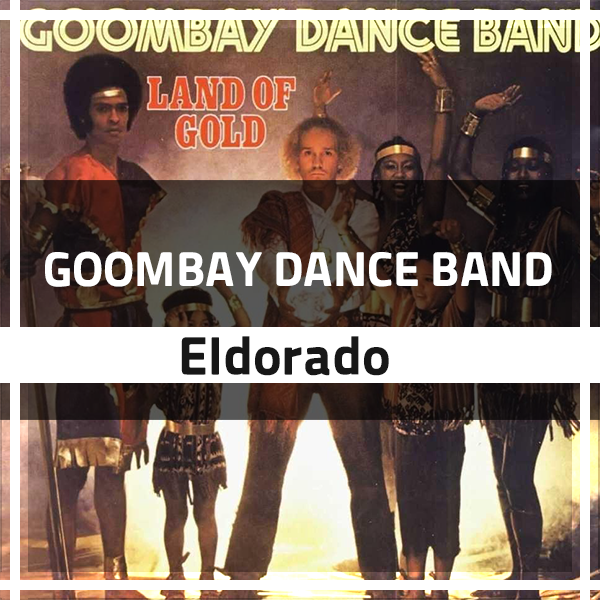 GOOMBAY DANCE BAND - Eldorado, 신나는 팝송 : 네이버 블로그
