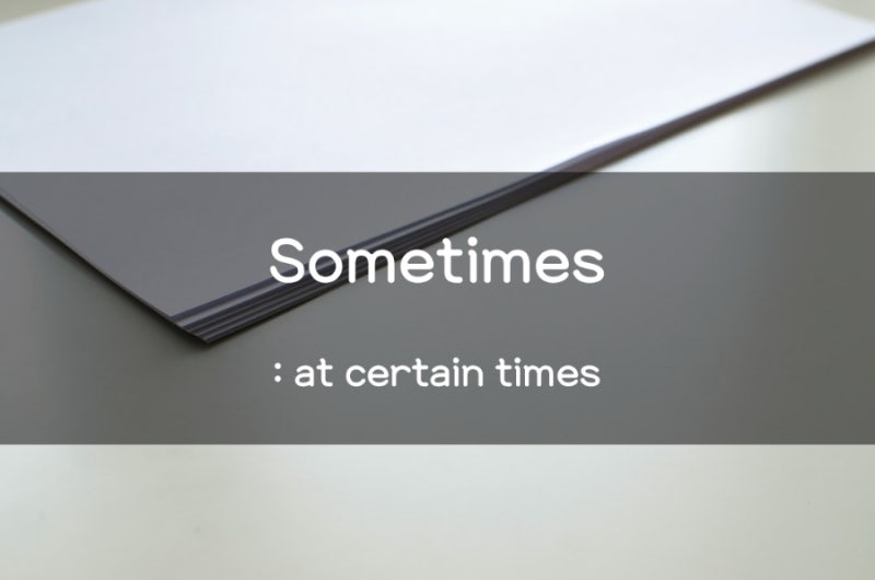 Occasionally & Sometimes : 때때로, 가끔 영어로 / 차이점은 뭐지? : 네이버 블로그