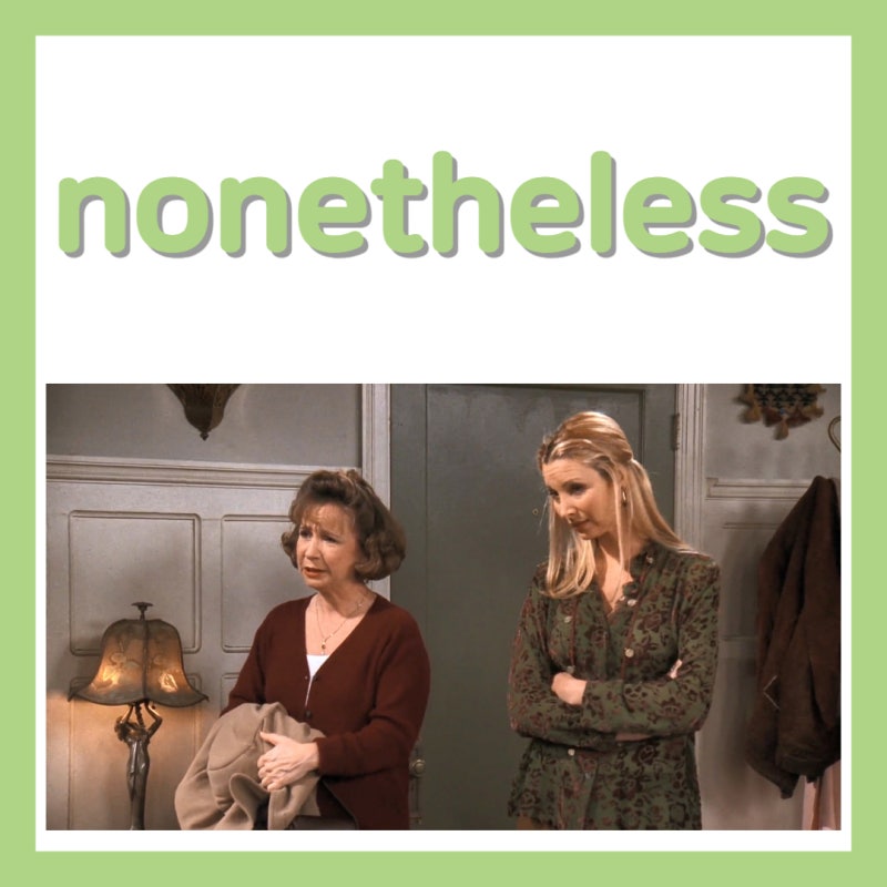 미드 영어 표현 nonetheless / nevertheless : 네이버 블로그