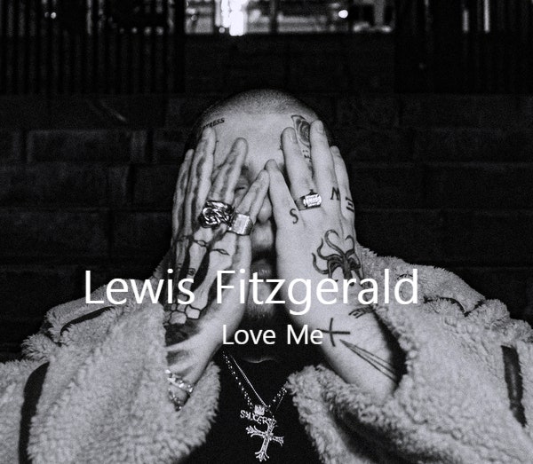 Love Me by Lewis Fitzgerald ft. Bizzy 가사 해석 뜻 뮤직비디오 : 네이버 블로그