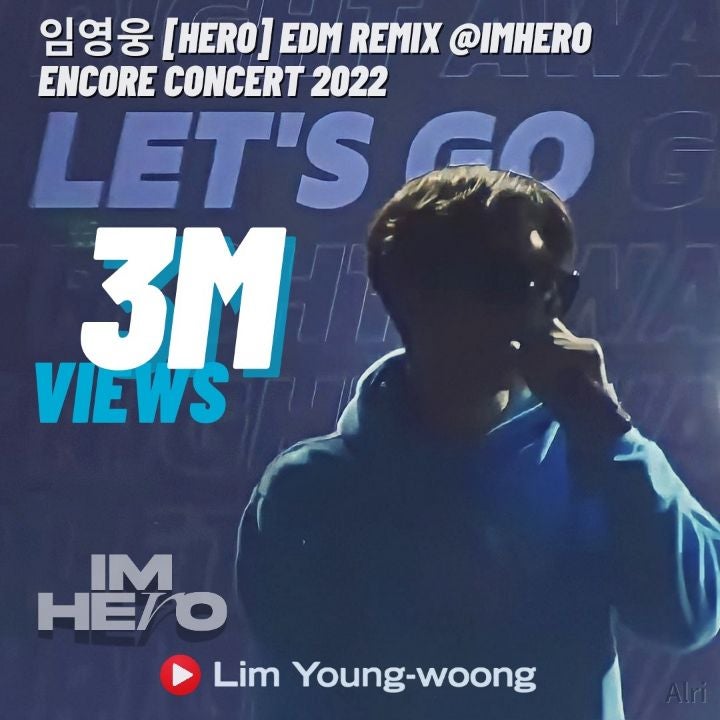 임영웅 [HERO] EDM Remix IMHERO ENCORE CONCERT 2022 300만뷰 돌파 : 네이버 블로그