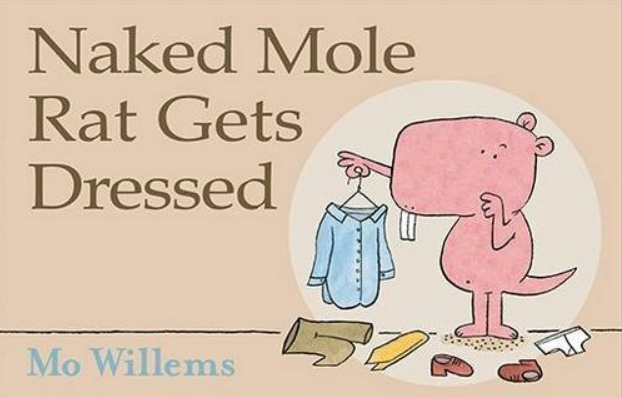 영어 그림책 추천 Naked Mole Rat Gets Dressedby Mo Willems : 네이버 블로그
