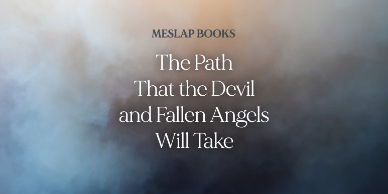 The Path That the Devil and Fallen Angels Will Take : 네이버 블로그